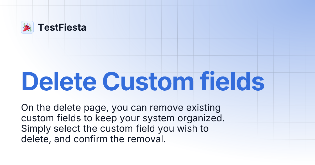 Delete Custom Fields Testfiesta