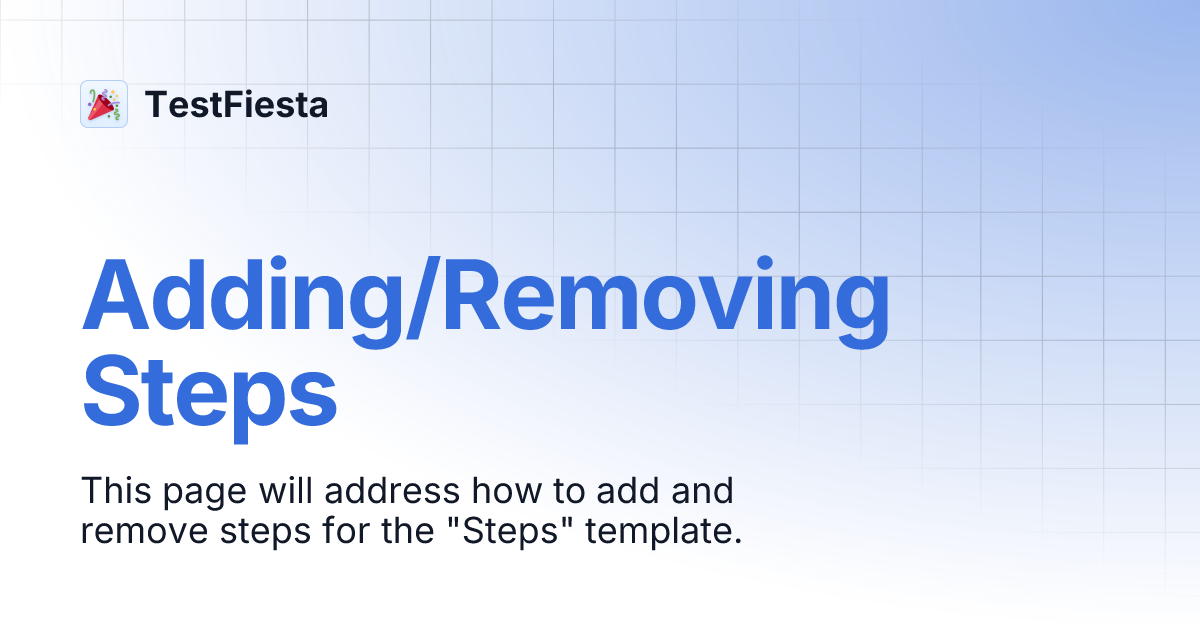 Adding/Removing Steps | TestFiesta